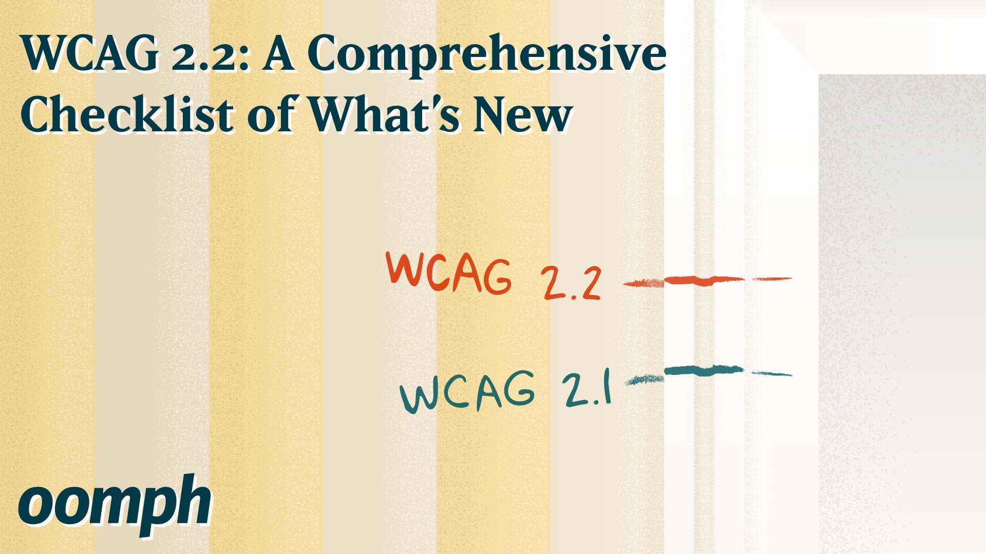 WCAG 2.2: A Comprehensive Checklist of What’s New | Oomph, Inc