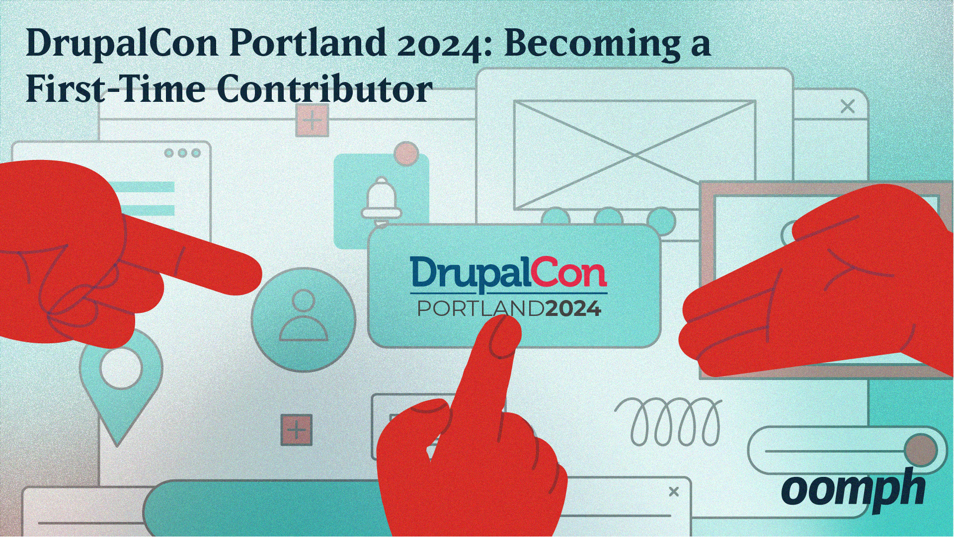 DrupalCon Portland 2024: Becoming a First-Time Contributor | Oomph, Inc